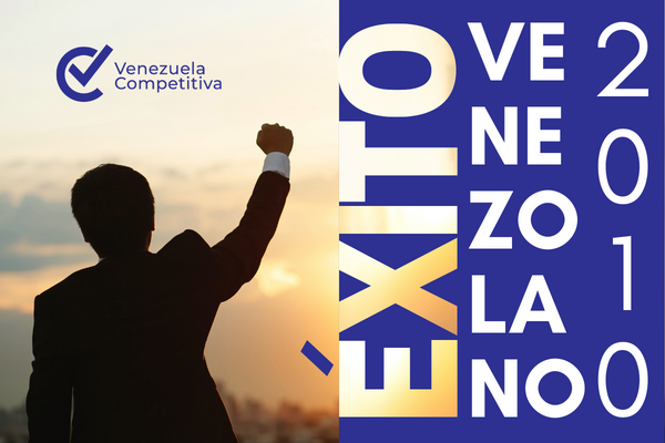 Casos de Éxito – 2010 – Venezuela Competitiva